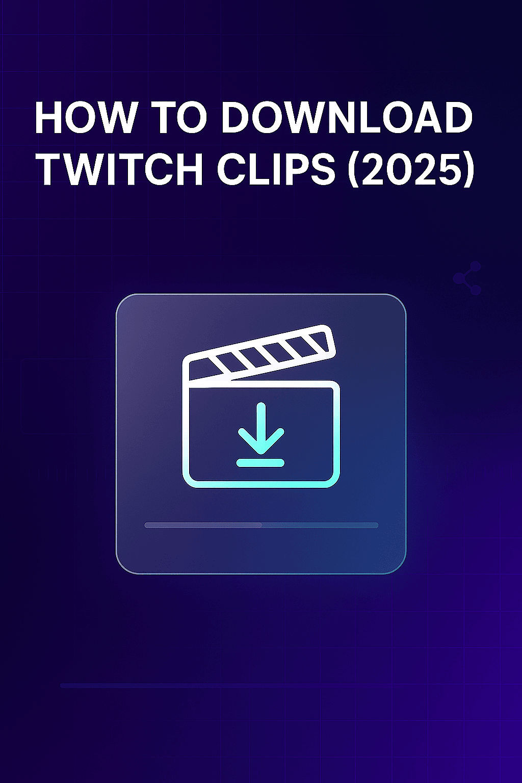 How to Download Twitch Video Clips? - BotViewer Social Media